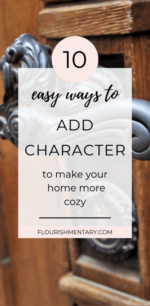 How To Add Character To Your Home (10 Easy Ways)