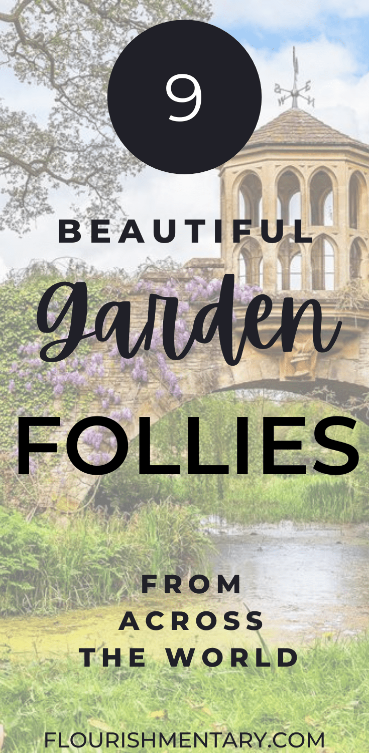 Get Lost In These 10 Fantastic Garden Follies From Across The World